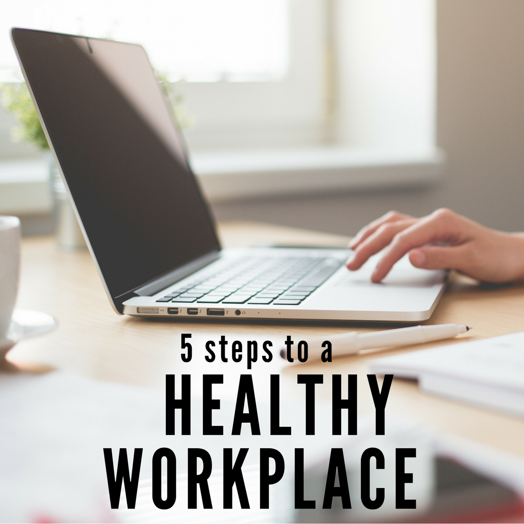 5 Steps To A Healthier Happier Work Force Caragreen
